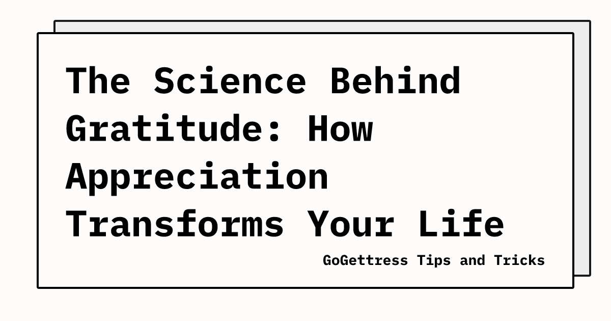 The Science Behind Gratitude: How Appreciation Transforms Your Life ...